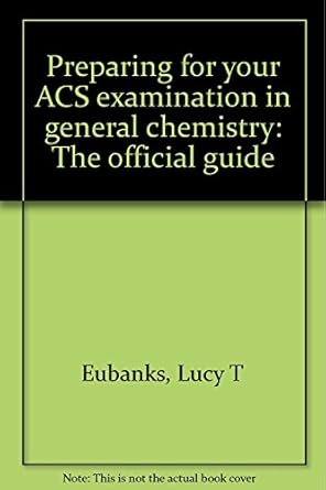 Preparing for your ACS examination in general chemistry: The official ...