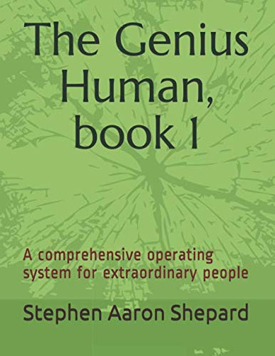 The Genius Human, Book 1: A comprehensive operating system for ...