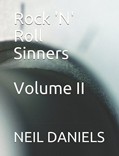 Rock 'N' Roll Sinners - Volume II: Daniels, Neil: 9781521243480: Amazon ...