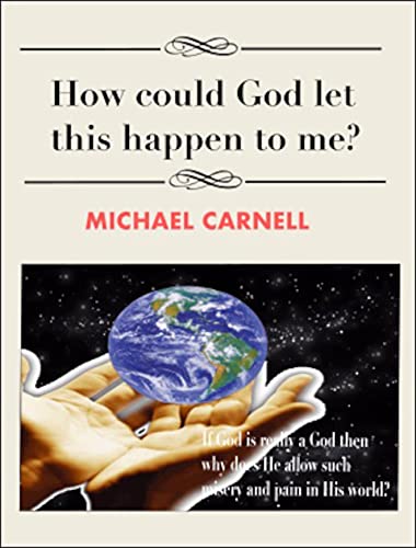 How could God let this happen to me? - Kindle edition by Carnell ...