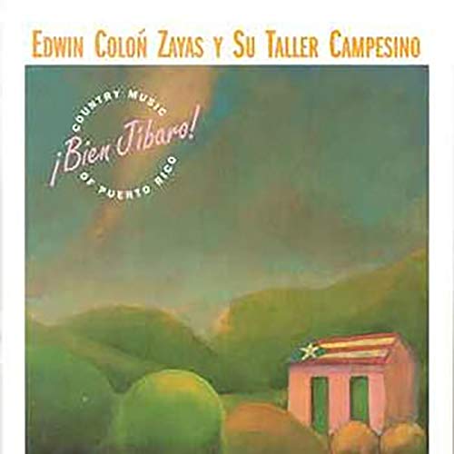 Play ¡Bien Jibaro!: Country Music Of Puerto Rico by Edwin Colon Zayas ...