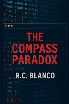 Amazon.com: The Compass Paradox: 9798276689852: Blanco, R.C.: Books