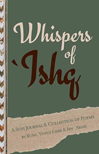Whispers of `Ishq: A Sufi Journal and Collection of Poems by Rumi ...