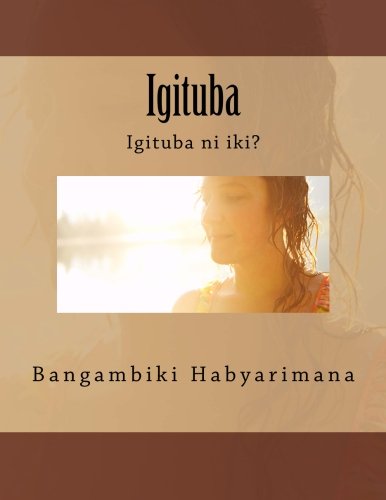 Igituba: Igituba ni iki?: Habyarimana, Bangambiki: 9781508649243 ...