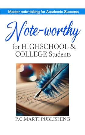 Note-Worthy: Mastering Note-taking for Academic Success: Publishing, P ...