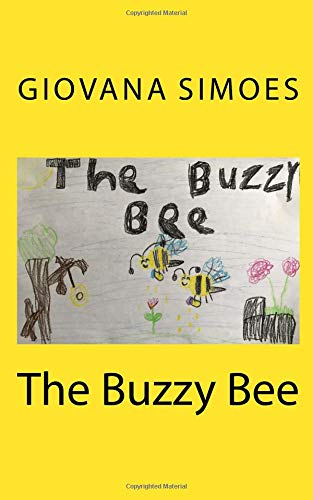 The Buzzy Bee: Simoes, Giovana Martins: 9781722197124: Amazon.com: Books