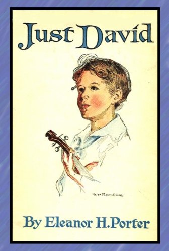 Just David (Illustrated) - Kindle edition by Porter, Eleanor, Grose ...