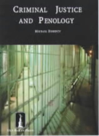 Criminal Justice and Penology: Textbook: Doherty, Michael ...
