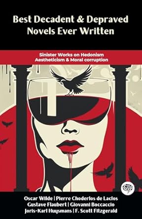 Best Decadent & Depraved Novels Ever Written: Sinister Works on ...