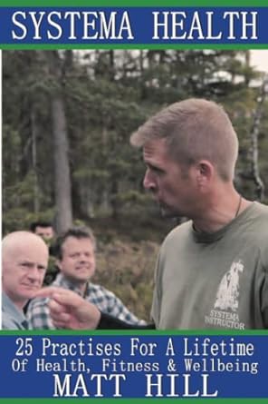 Systema Health: 25 Practises For A Lifetime Of Health, Fitness and ...