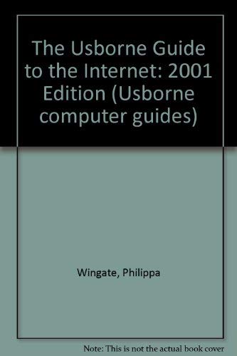 The Usborne Guide to the Internet: 2001 Edition (Usborne Computer ...