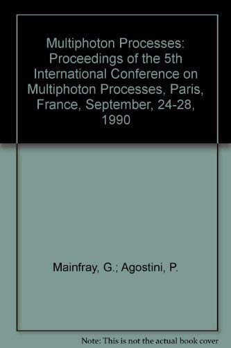 Multiphoton processes: Proceedings of the 5th International Conference ...