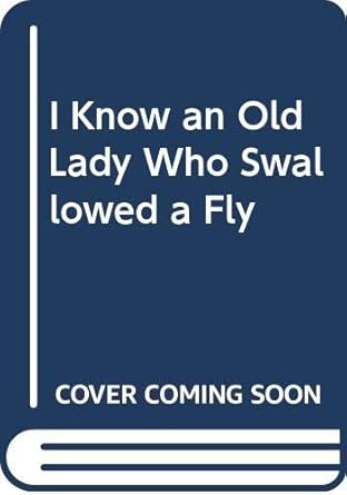 Amazon.com: I Know an Old Lady Who Swallowed a Fly: 9780316889070 ...