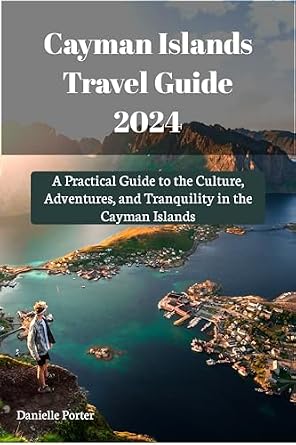 Amazon.com: Cayman Islands Travel Guide 2024: A Practical Guide to the ...