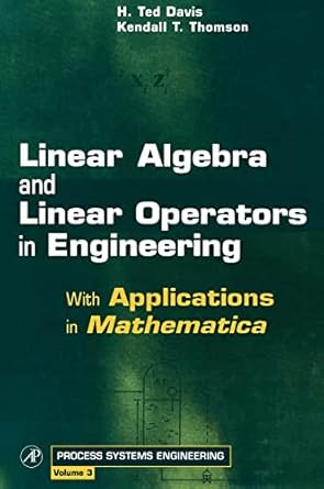 Linear Algebra and Linear Operators in Engineering: With Applications ...