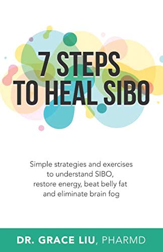 7 Steps To Heal SIBO: Simple Strategies and Exercises to Understand ...