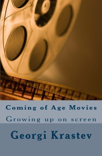 Coming of Age Movies: Growing Up on Screen: Krastev, Georgi, T, Oliver ...