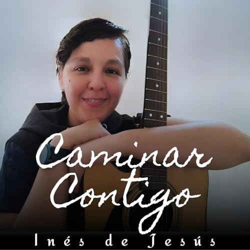 Play Caminar Contigo by Inés de Jesús on Amazon Music