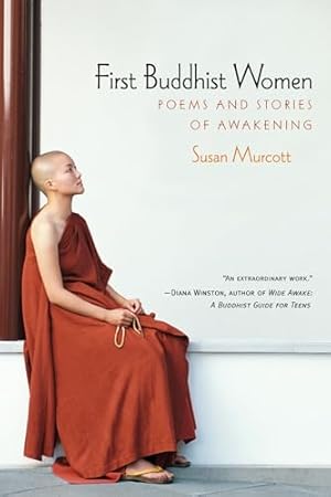 The First Free Women: Poems of the Early Buddhist Nuns: Weingast, Matty ...