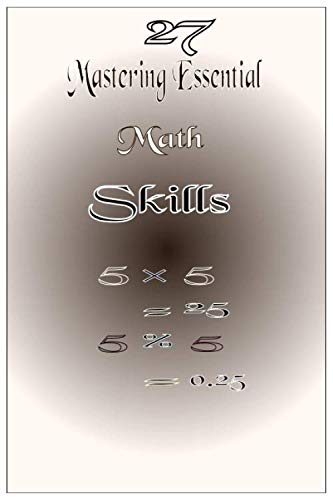 27 Mastering Essential Math Skills: Mathematics review | Mathematics ...