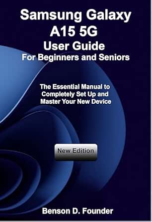 Amazon.com: Samsung Galaxy A15 5G User Guide For Beginners and Seniors ...