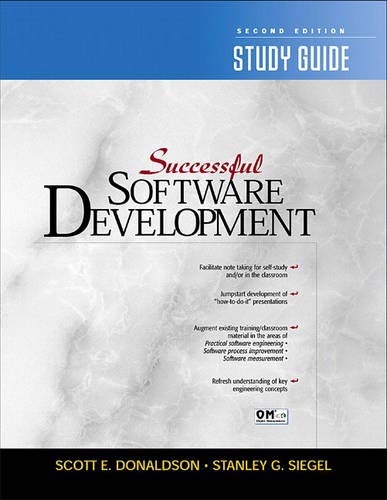 Successful Software Development: Donaldson, Scott E., Siegel, Stanley G ...
