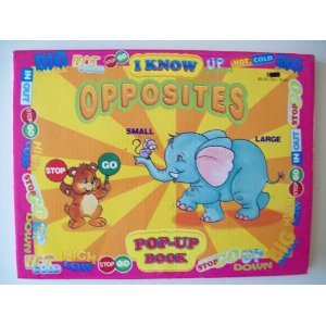 I Know Opposites Pop-Up Book: Playmore Inc.: Amazon.com: Books