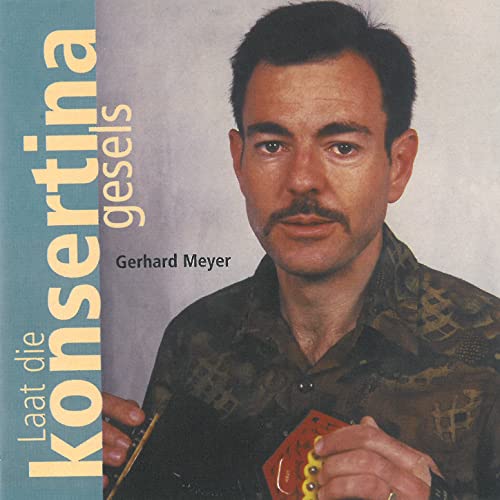 Amazon.com: Laat Die Konsertina Gesels : Gerhard Meyer: Digital Music