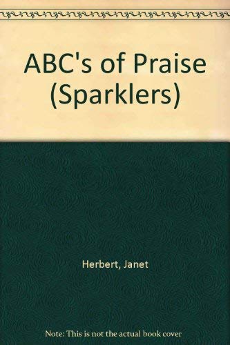 Amazon.com: ABC's of Praise (Sparklers): 9780891919261: Herbert, Janet ...