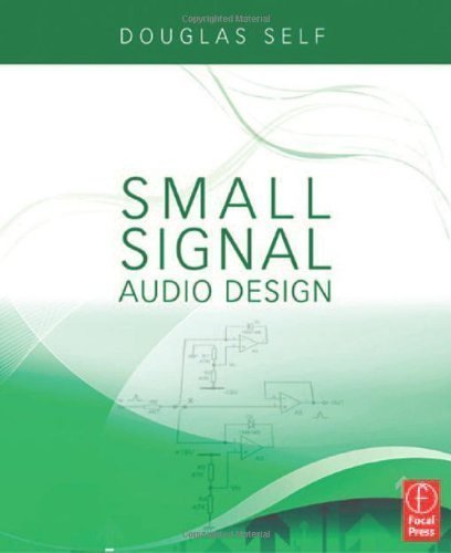 Small Signal Audio Design by Self, Douglas ( 2010 ): Amazon.co.uk: Books