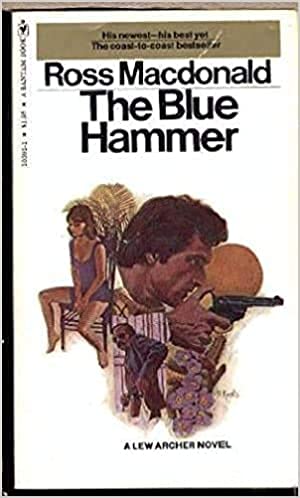 The Blue Hammer: MacDonald, Ross: 9780553137897: Amazon.com: Books