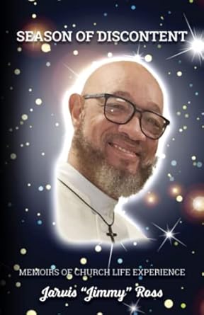 Season of Discontent: Memoirs of Church Life Experience: Ross, Jarvis ...