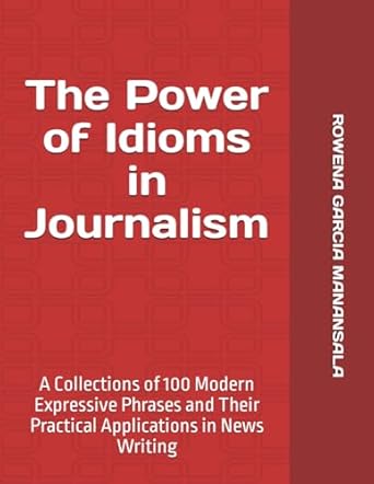 Amazon.com: The Power of Idioms in Journalism: A Collections of 100 ...