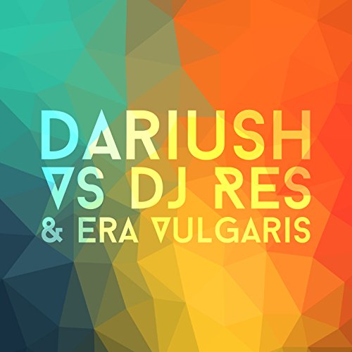 Amazon.com: Dariush vs DJ Res & Era Vulgaris : Dariush, Dj Res & Era ...