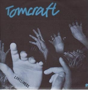 Tomcraft / Loneliness - Amazon.com Music