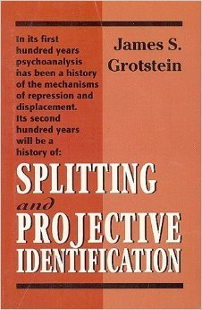 Splitting and Projective Identification: Amazon.co.uk: Grotstein, James ...