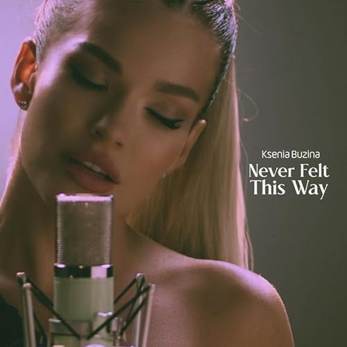 Amazon.co.jp: Never Felt This Way : Ksenia Buzina: デジタルミュージック