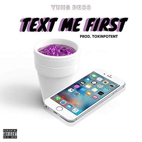 Text Me First de Yung Deco feat. TokinPotent no Amazon Music Unlimited