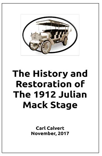 The History and Restoration of The 1912 Julian Mack Stage: Calvert ...