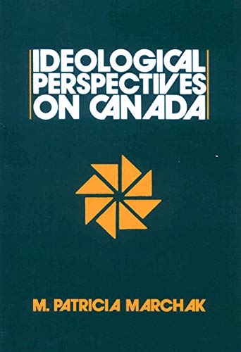 Ideological Perspectives on Canada: Marchak, M. Patricia: 9780773538689 ...