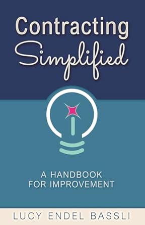 Contracting Simplified: A Handbook for Improvement: Bassli, Lucy Endel: 9798299359374: Amazon ...