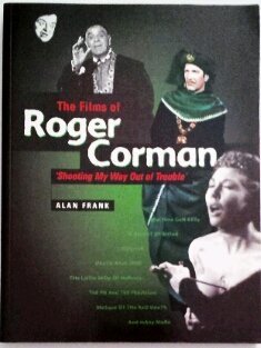 The Films of Roger Corman: 'Shooting My Way Out of Trouble': Frank ...