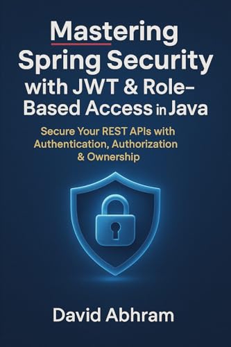 Mastering Spring Security with JWT & Role-Based Access in