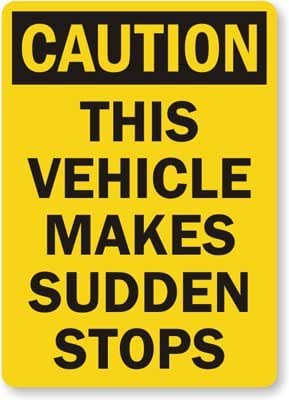 Caution: This Vehicle Makes Sudden Stops, Diamond Grade Reflective ...