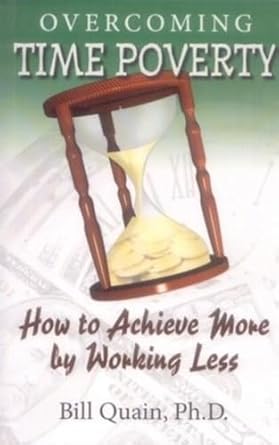 Overcoming Time Poverty: Bill Quain,Quain: 9788188452668: Amazon.com: Books