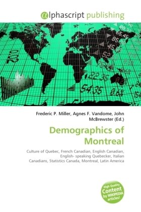 Demographics of Montreal: Miller, Frederic P.: 9786131612060: Amazon ...