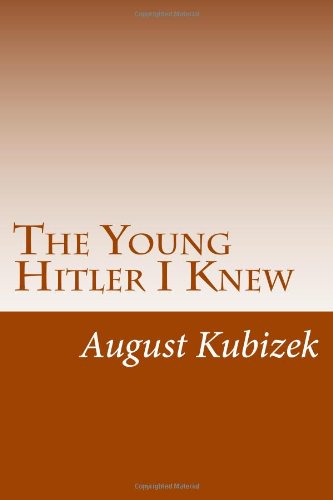 The Young Hitler I Knew: Kubizek, August: 9781478126805: Books - Amazon.ca