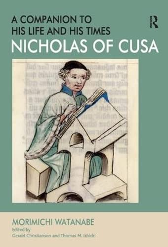 Nicholas of Cusa - A Companion to his Life and his Times: Watanabe ...