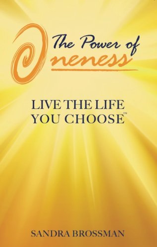 The Power of Oneness - New Edition: Live the Life You Choose - Kindle ...