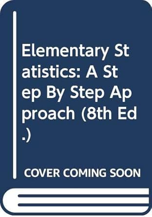 Elementary Statistics: A Step By Step Approach (8th Ed.): Allan G ...